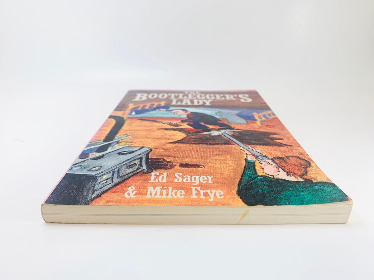 1993 The Bootlegger’s Lady by Ed Sager & Mike Frye